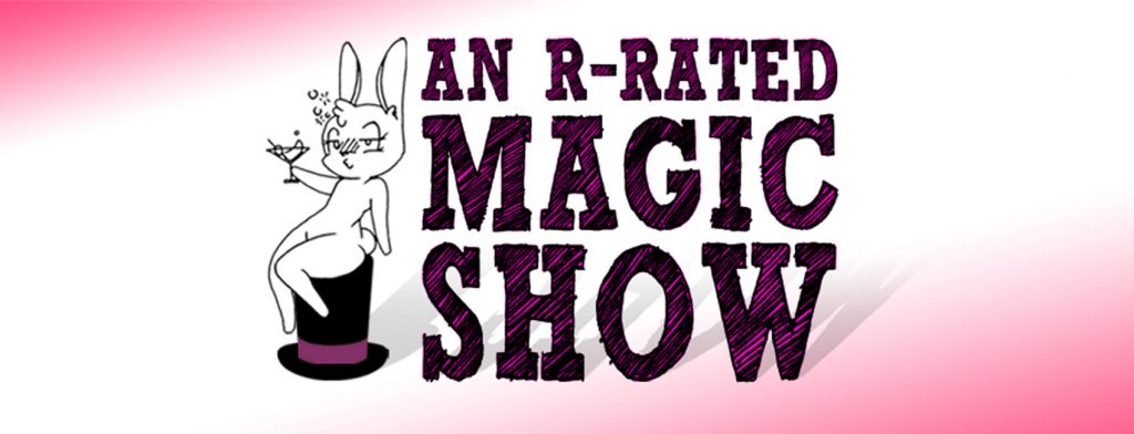 An R-Rated Magic Show - The Hobby Center
