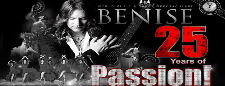 Benise - 25 Years of Passion! - The Hobby Center