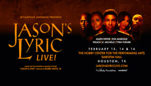 Jason's Lyric - The Hobby Center
